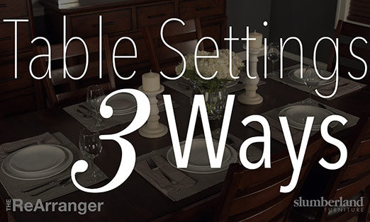 3 Ways to Set a Table - Video - Slumberland Furniture